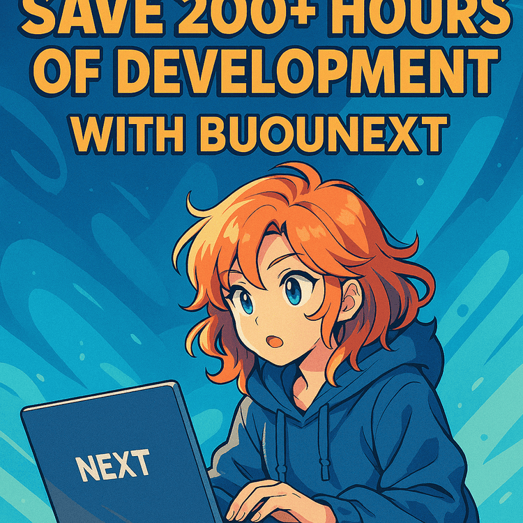Save 200+ Hours of Development with BuouNext - The Ultimate Next.js Starter Kit | BuouNext